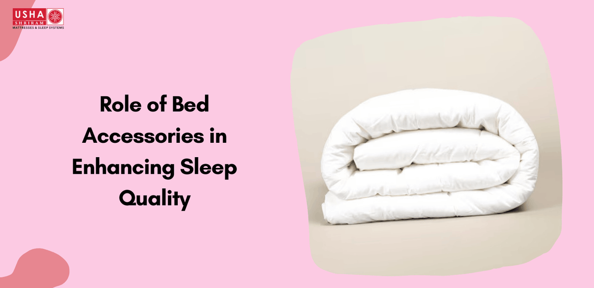 Role of Bed Accessories in Enhancing Sleep Quality – Usha Shriram ...